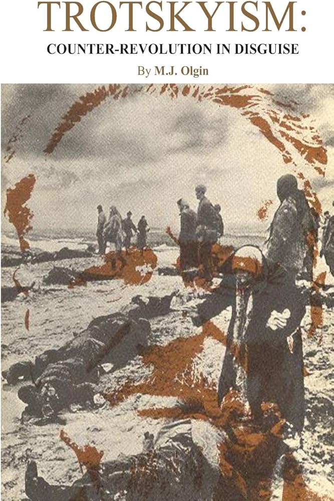 Review: “Trotskyism: Counter-Revolution in Disguise” – M. J. Olgin – T ...